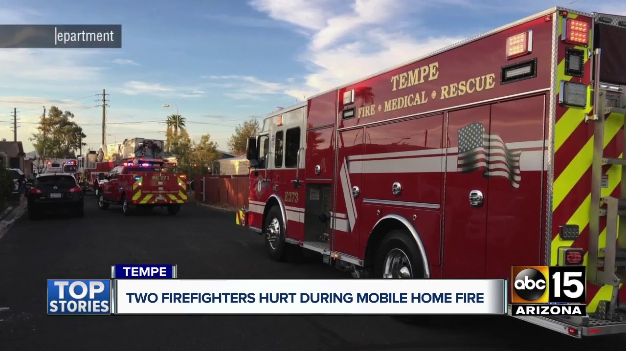 Two Tempe AZ Firefighters Hurt after Mobile Home Fire | Firehouse